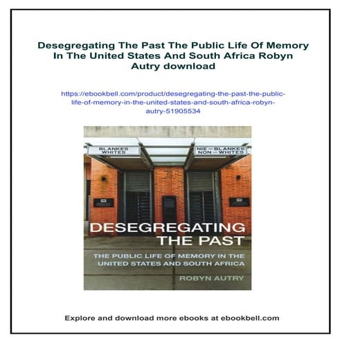 Desegregating The Past The Public Life Of Memory In The United States ...