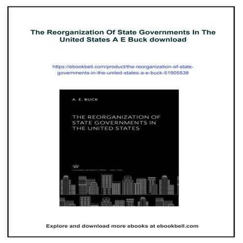 The Reorganization Of State Governments In The United States A E Buck | PDF