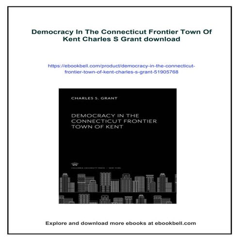 Democracy In The Connecticut Frontier Town Of Kent Charles S Grant | PDF