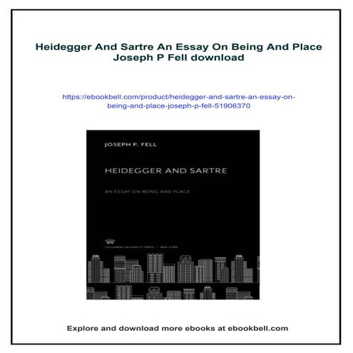 Heidegger And Sartre An Essay On Being And Place Joseph P Fell | PDF