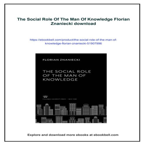 The Social Role Of The Man Of Knowledge Florian Znaniecki | PDF