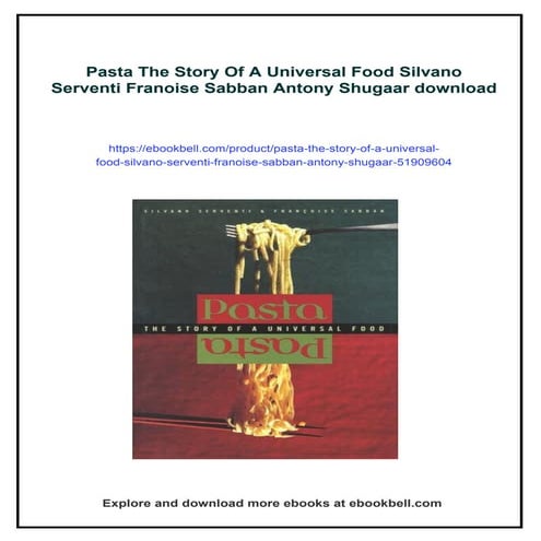 Pasta The Story Of A Universal Food Silvano Serventi Franoise Sabban ...