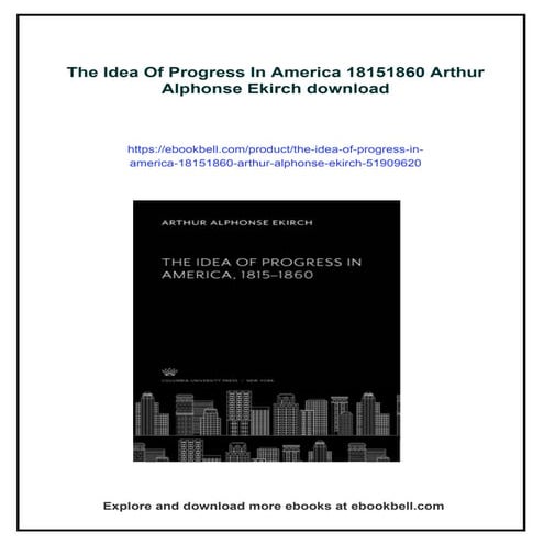 The Idea Of Progress In America 18151860 Arthur Alphonse Ekirch | PDF