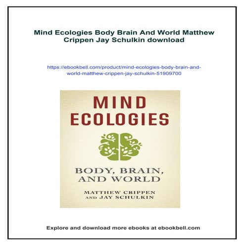 Mind Ecologies Body Brain And World Matthew Crippen Jay Schulkin | PDF