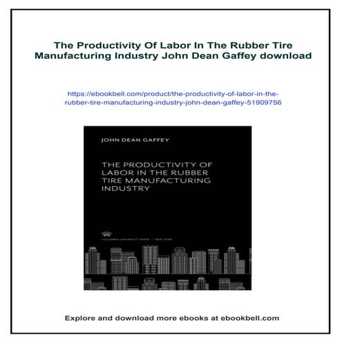 The Productivity Of Labor In The Rubber Tire Manufacturing Industry ...
