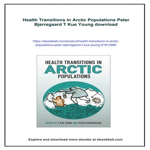Health Transitions In Arctic Populations Peter Bjerregaard T Kue Young ...