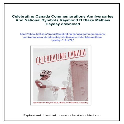 Celebrating Canada Commemorations Anniversaries And National Symbols ...