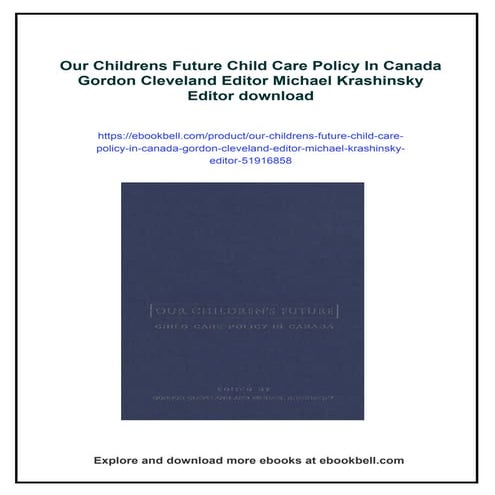 Our Childrens Future Child Care Policy In Canada Gordon Cleveland ...