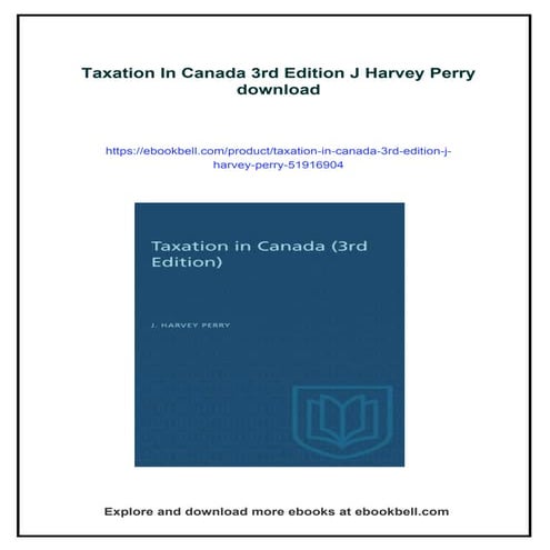 Taxation In Canada 3rd Edition J Harvey Perry | PDF