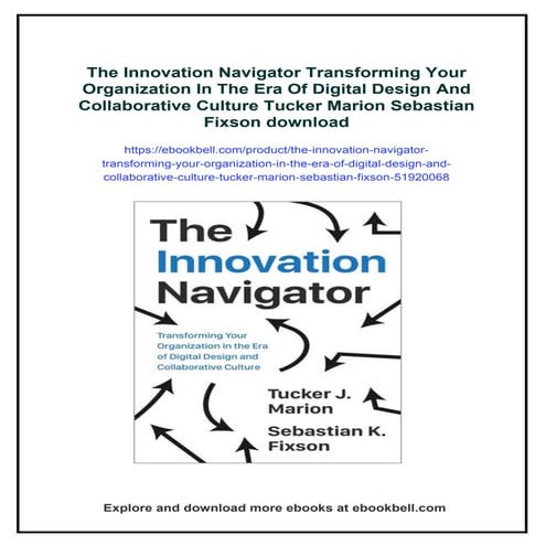 The Innovation Navigator Transforming Your Organization In The Era Of ...