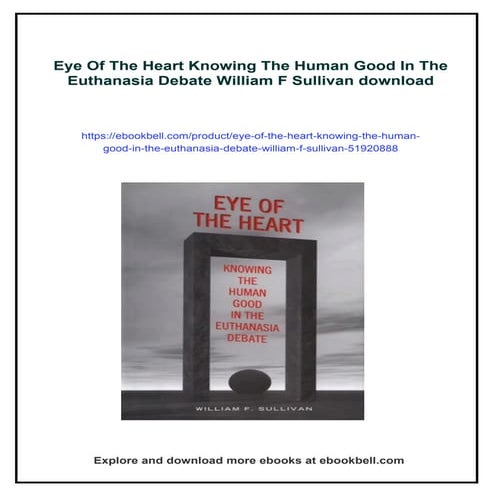 Eye Of The Heart Knowing The Human Good In The Euthanasia Debate ...