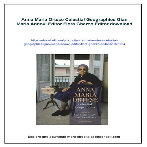Anna Maria Ortese Celestial Geographies Gian Maria Annovi Editor Flora ...