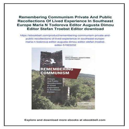 Remembering Communism Private And Public Recollections Of Lived ...