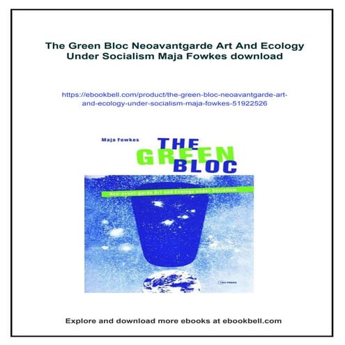 The Green Bloc Neoavantgarde Art And Ecology Under Socialism Maja ...