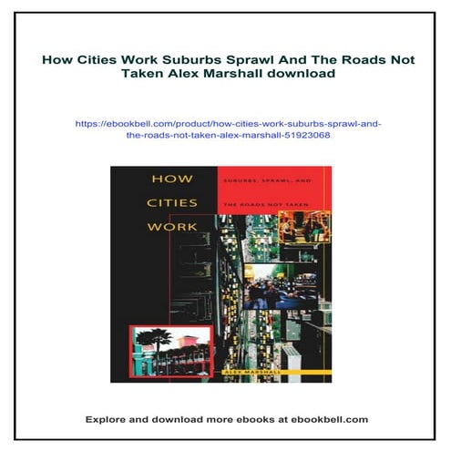 How Cities Work Suburbs Sprawl And The Roads Not Taken Alex Marshall | PDF