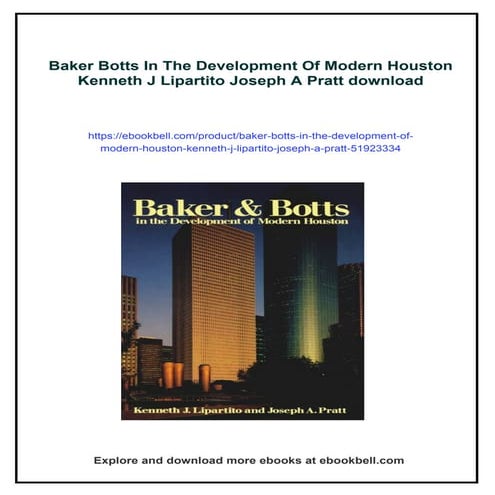 Baker Botts In The Development Of Modern Houston Kenneth J Lipartito ...