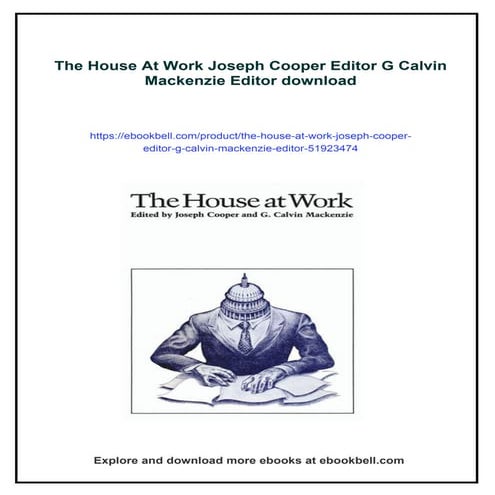 The House At Work Joseph Cooper Editor G Calvin Mackenzie Editor | PDF