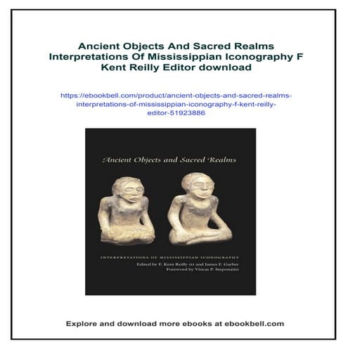 Ancient Objects And Sacred Realms Interpretations Of Mississippian Iconography F Kent Reilly ...