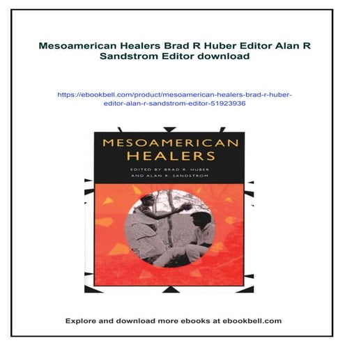 Mesoamerican Healers Brad R Huber Editor Alan R Sandstrom Editor | PDF