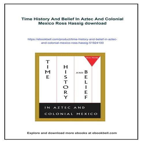 Time History And Belief In Aztec And Colonial Mexico Ross Hassig | PDF