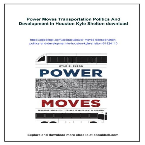 Power Moves Transportation Politics And Development In Houston Kyle ...