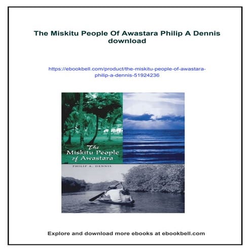 The Miskitu People Of Awastara Philip A Dennis | PDF