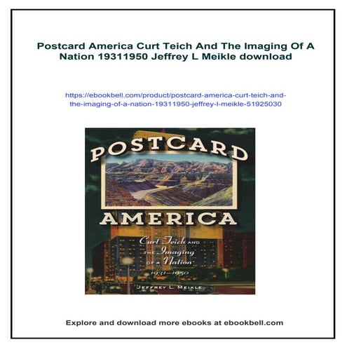 Postcard America Curt Teich And The Imaging Of A Nation 19311950 ...