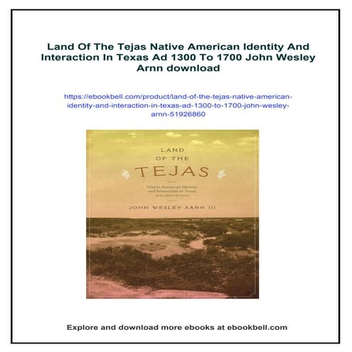 Land Of The Tejas Native American Identity And Interaction In Texas Ad ...