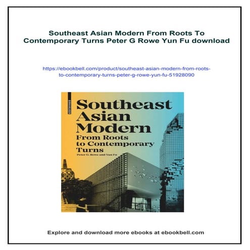 Southeast Asian Modern From Roots To Contemporary Turns Peter G Rowe ...