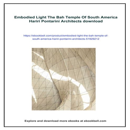 Embodied Light The Bah Temple Of South America Hariri Pontarini ...