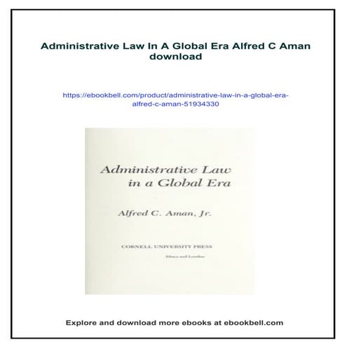 Administrative Law In A Global Era Alfred C Aman | PDF