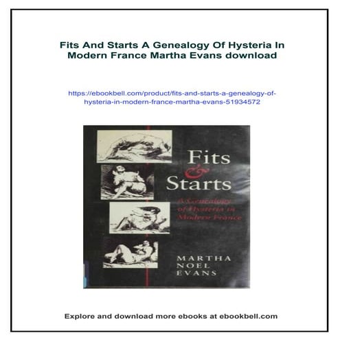 Fits And Starts A Genealogy Of Hysteria In Modern France Martha Evans | PDF