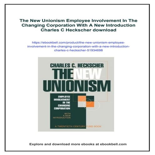 The New Unionism Employee Involvement In The Changing Corporation With ...