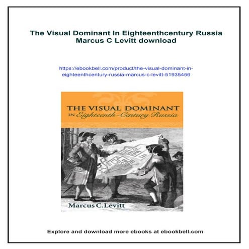 The Visual Dominant In Eighteenthcentury Russia Marcus C Levitt | PDF