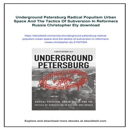 Underground Petersburg Radical Populism Urban Space And The Tactics Of ...
