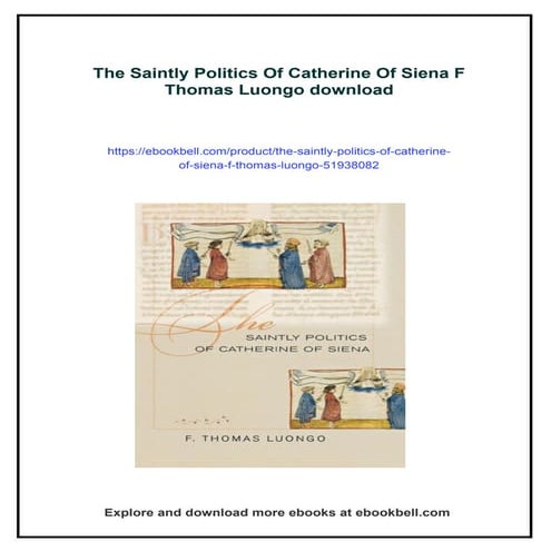 The Saintly Politics Of Catherine Of Siena F Thomas Luongo | PDF