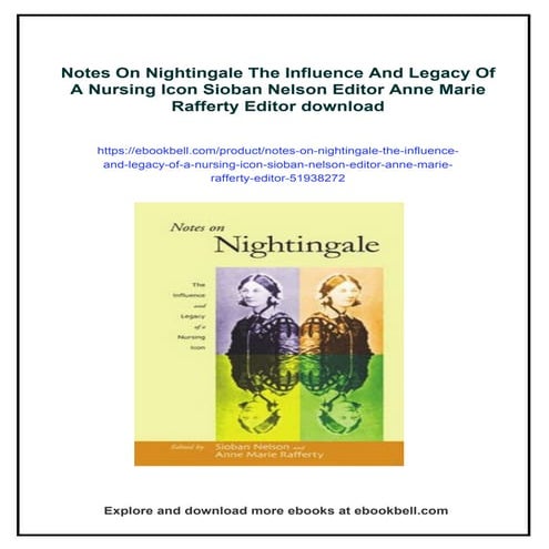 Notes On Nightingale The Influence And Legacy Of A Nursing Icon Sioban ...
