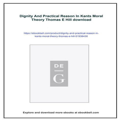 Dignity And Practical Reason In Kants Moral Theory Thomas E Hill | PDF