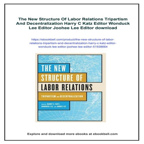 The New Structure Of Labor Relations Tripartism And Decentralization ...