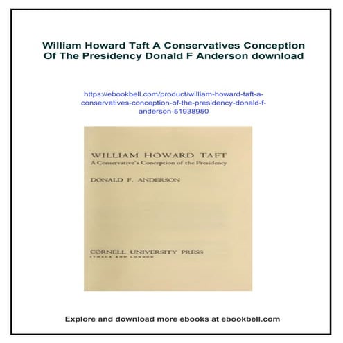 William Howard Taft A Conservatives Conception Of The Presidency Donald ...