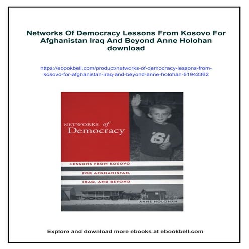 Networks Of Democracy Lessons From Kosovo For Afghanistan Iraq And ...