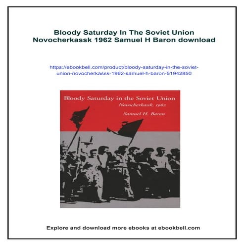 Bloody Saturday In The Soviet Union Novocherkassk 1962 Samuel H Baron | PDF
