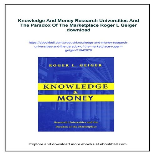 Knowledge And Money Research Universities And The Paradox Of The ...