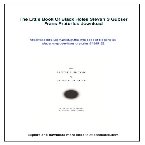 The Little Book Of Black Holes Steven S Gubser Frans Pretorius | PDF
