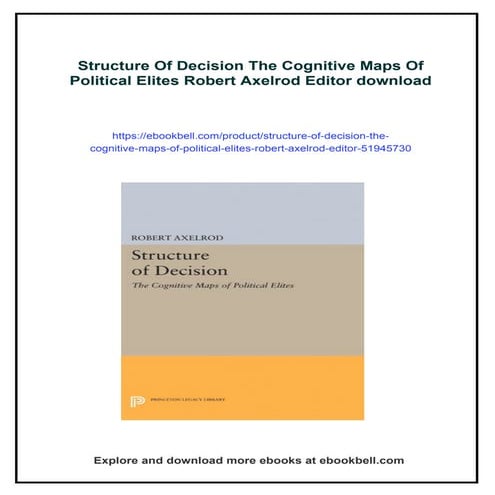 Structure Of Decision The Cognitive Maps Of Political Elites Robert ...