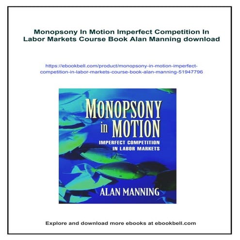 Monopsony In Motion Imperfect Competition In Labor Markets Course Book Alan Manning | PDF
