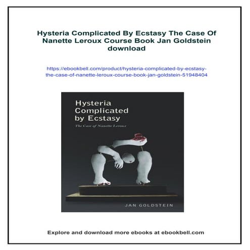 Hysteria Complicated By Ecstasy The Case Of Nanette Leroux Course Book Jan Goldstein | PDF
