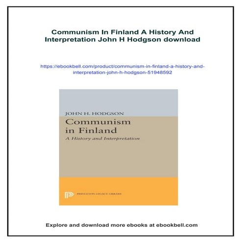 Communism In Finland A History And Interpretation John H Hodgson | PDF