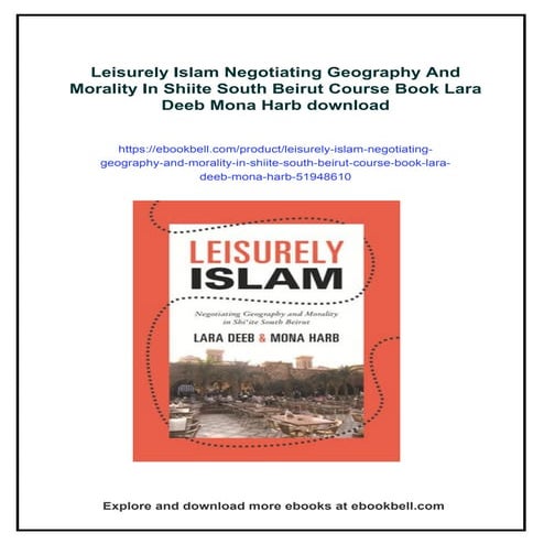 Leisurely Islam Negotiating Geography And Morality In Shiite South ...