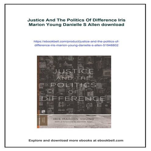Justice And The Politics Of Difference Iris Marion Young Danielle S ...